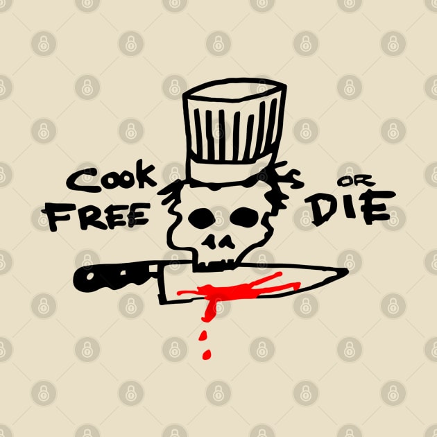 Cook Free Or Die Anthony Bourdain Anthony Bourdain T Shirt