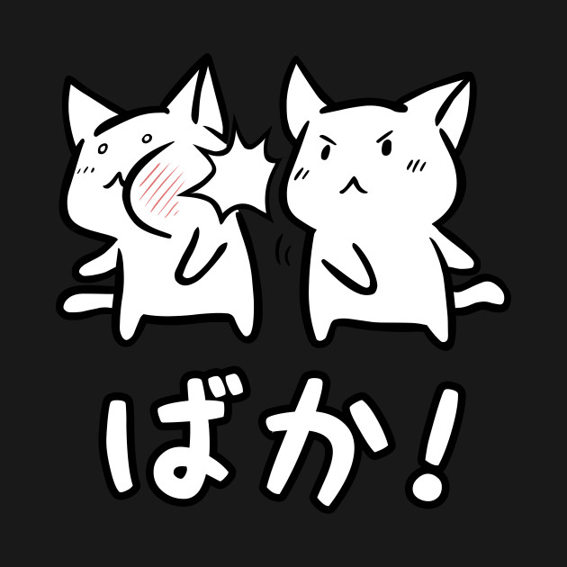 Baka Neko Cats Otaku - Otaku - T-Shirt | TeePublic