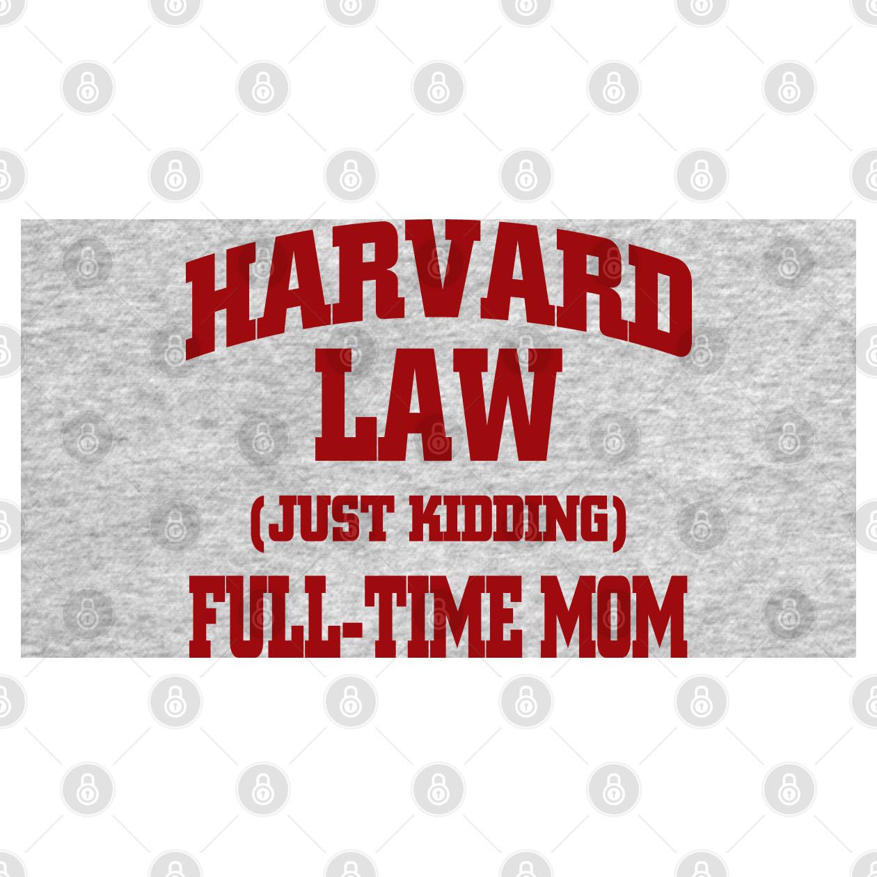 Harvard Law / Full-time Mom - Harvard Mom - Hoodie | TeePublic