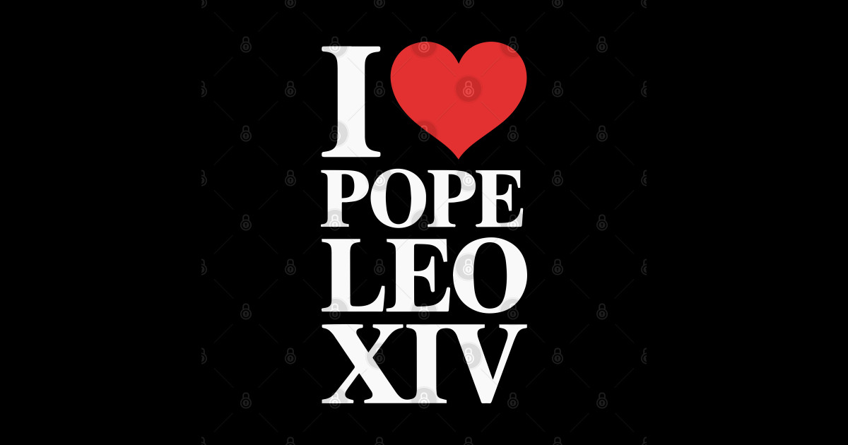 POPE-LEO-XIV - Pope Leo Xiv - Posters and Art Prints | TeePublic