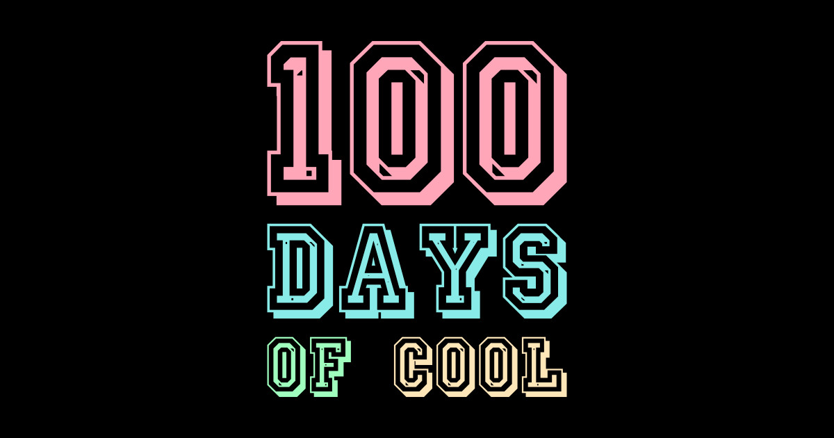 100 Days of Cool – Celebrating 100 Days of School - 100 Days Of School ...