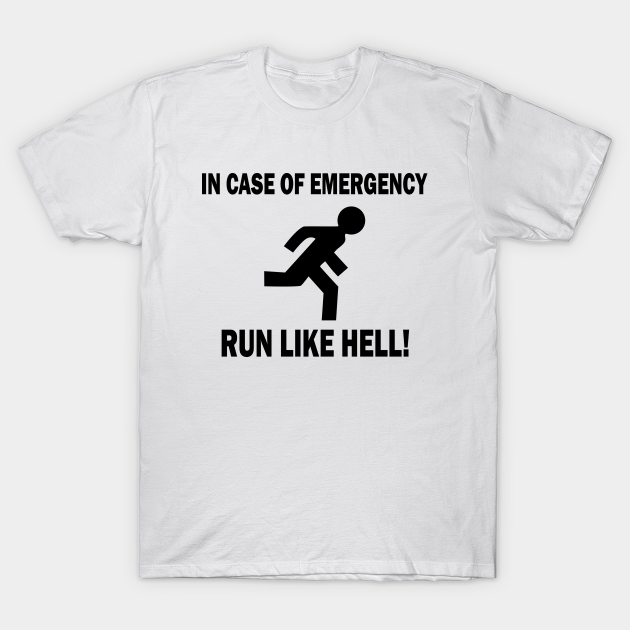 Funny run like hell - Funny Run Like Hell - T-Shirt | TeePublic