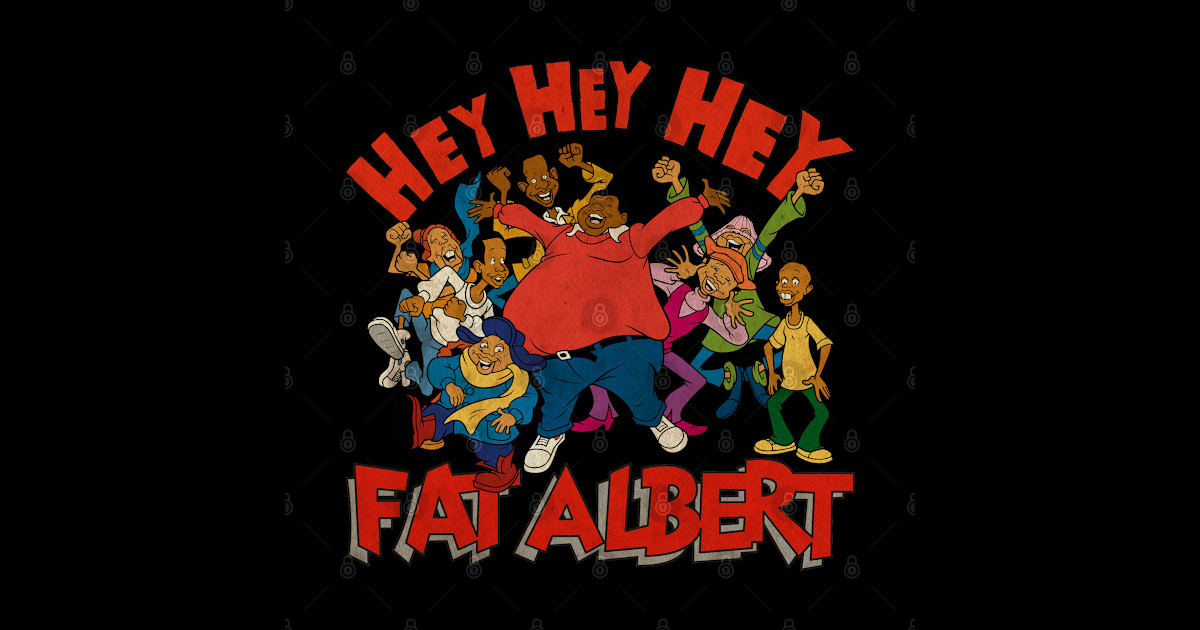 Fat Albert Hey Hey Hey - Fat Albert - Sticker | TeePublic