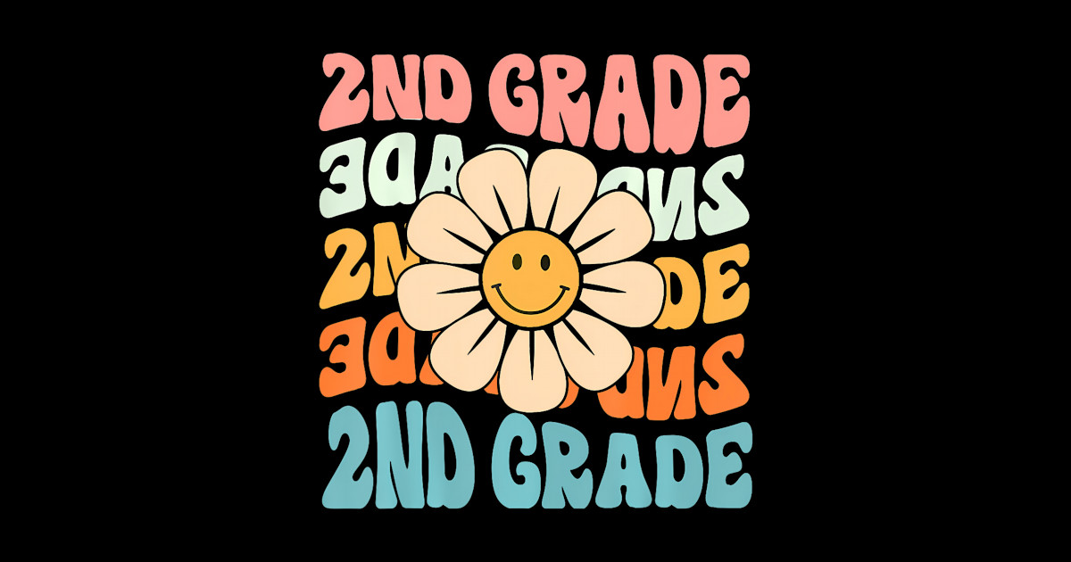 2Nd Grade Daisy Colorful Back To School Second Grade - 2nd Grade Daisy ...