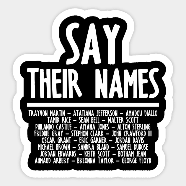 SAY THEIR NAMES - Say Their Names - Sticker | TeePublic