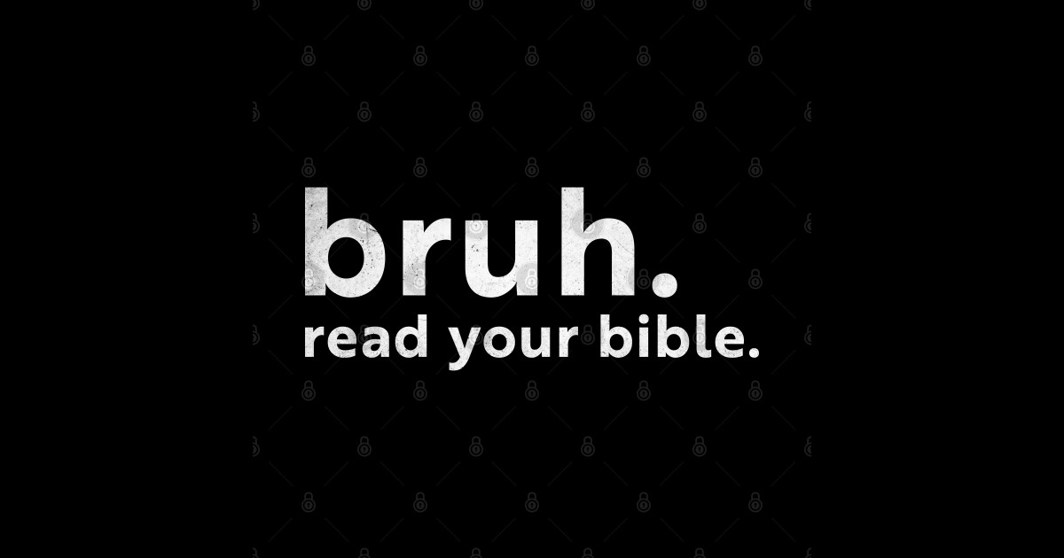 Bruh Read Your Bible - Bruh Read Your Bible - Magnet | TeePublic