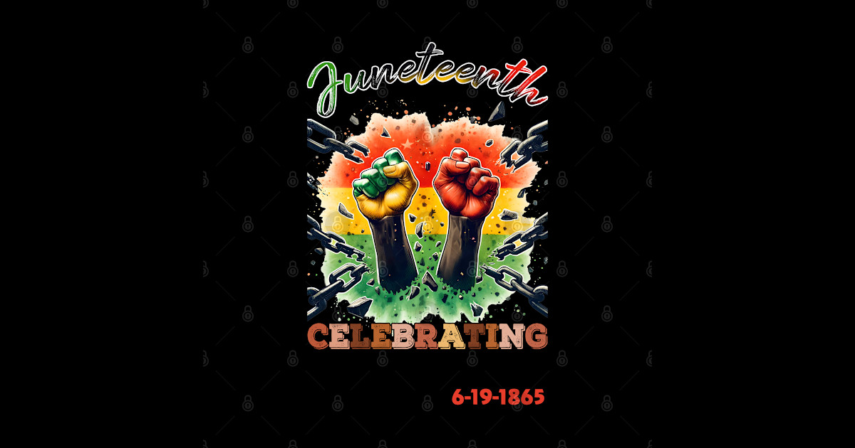 Juneteenth Celebrating Black Freedom - Juneteenth Celebrate Freedom ...