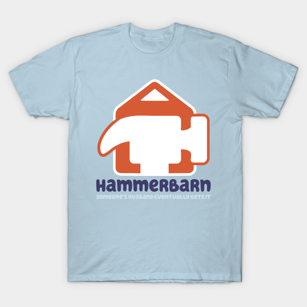 Bluey Hammerbarn - Bluey - T-Shirt | TeePublic