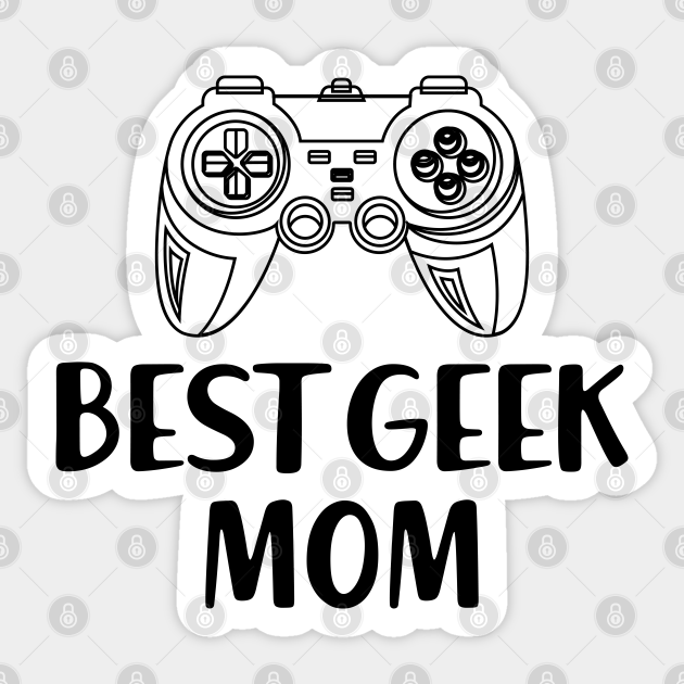 Best Geek Mom - Geek Mom - Sticker | TeePublic