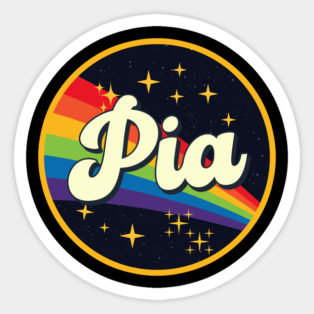 Pia // Rainbow In Space Vintage Style - Pia - Sticker | TeePublic
