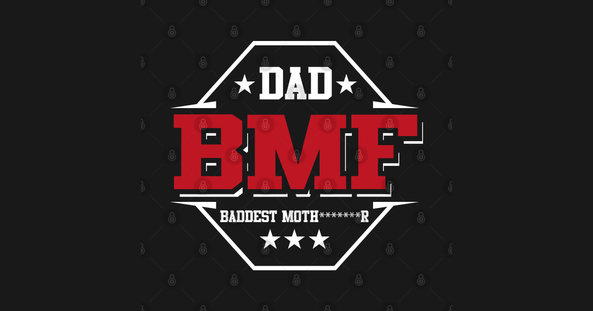 The BMF Dad Belt - MMA fans will love it - Bmf Belt - T-Shirt | TeePublic