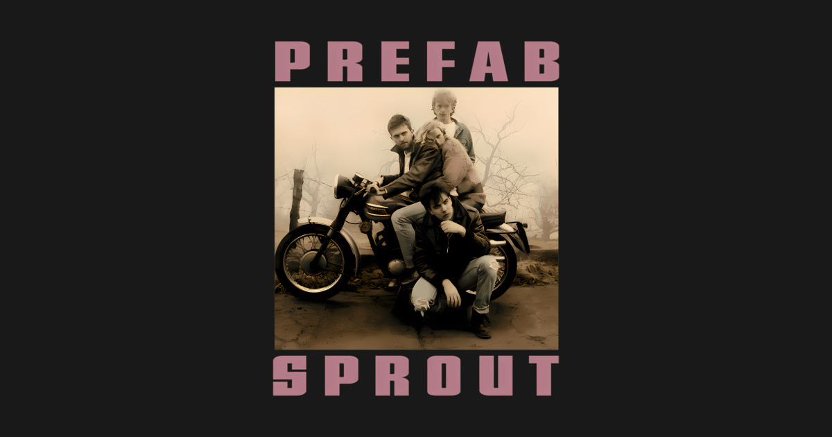 Prefabb Sproutt Pop Band Music - Prefab Sprout - T-Shirt | TeePublic