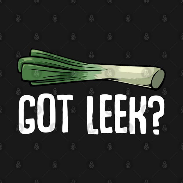 Leeks - Got Leek? Funny Vegan Saying Healthy Food - Leek - Kids T-Shirt ...