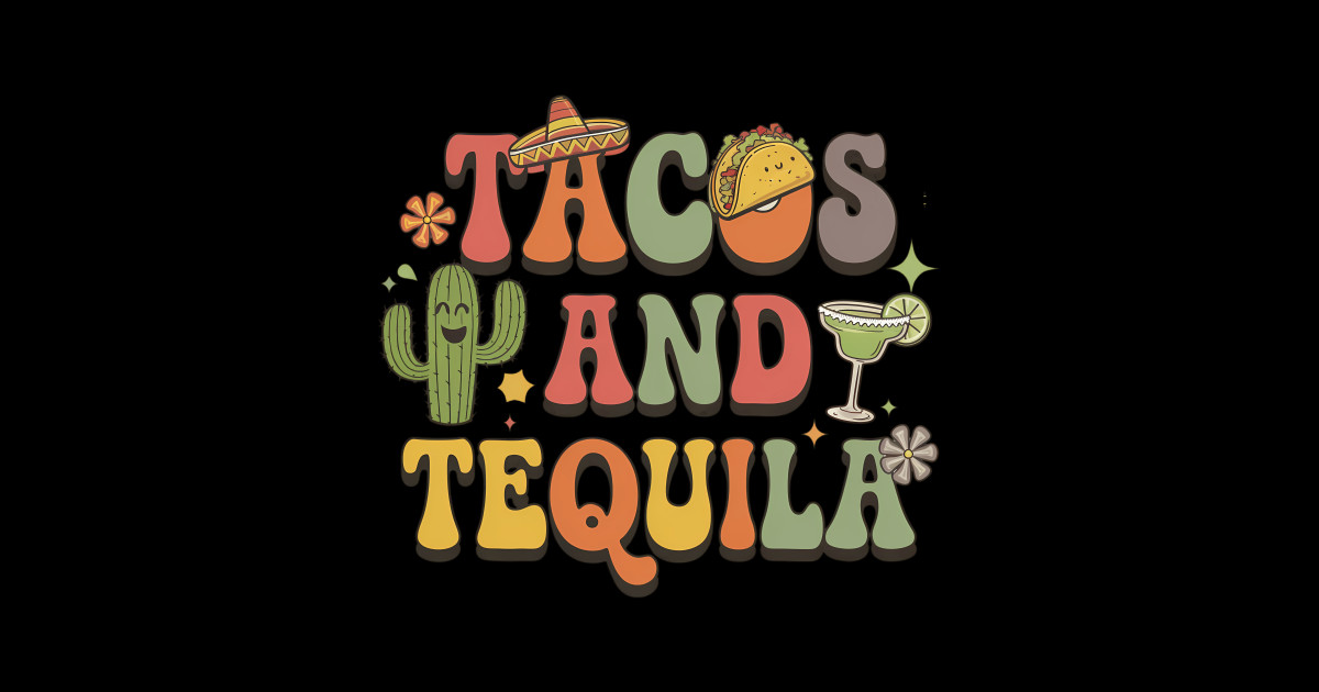 Tacos And Tequila Funny Drinking Taco Mexican Food Lover - Tacos And ...