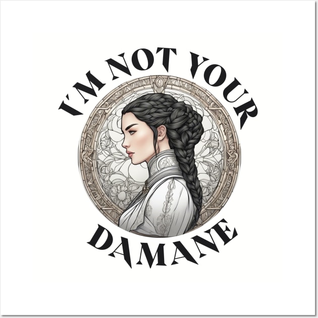 not your damane - the wheel of time - Not Your Damane - Posters and Art ...