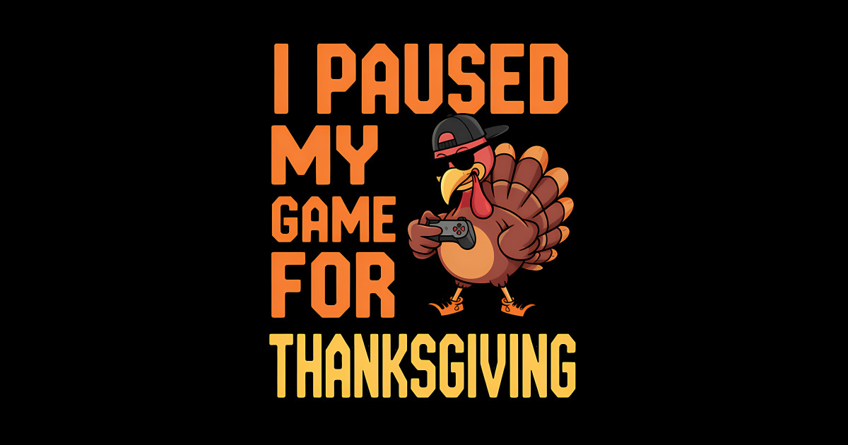 Happy Thanksgiving Gaming Fall Turkey Gamer - Thanksgiving Gamer ...
