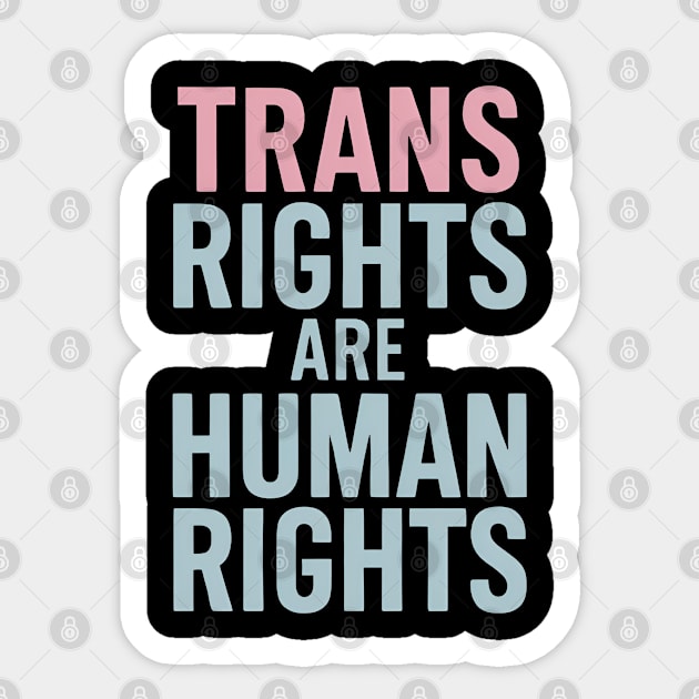 Trans Rights Are Human Rights - Trans Rights Are Human Rights - Sticker ...