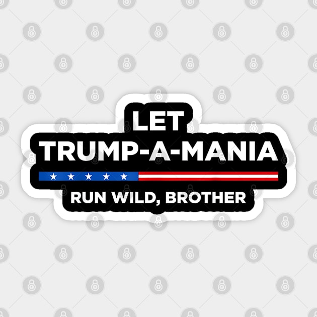 Trumpamania Trump 2024 - Trumpamania Trump 2024 - Sticker | TeePublic