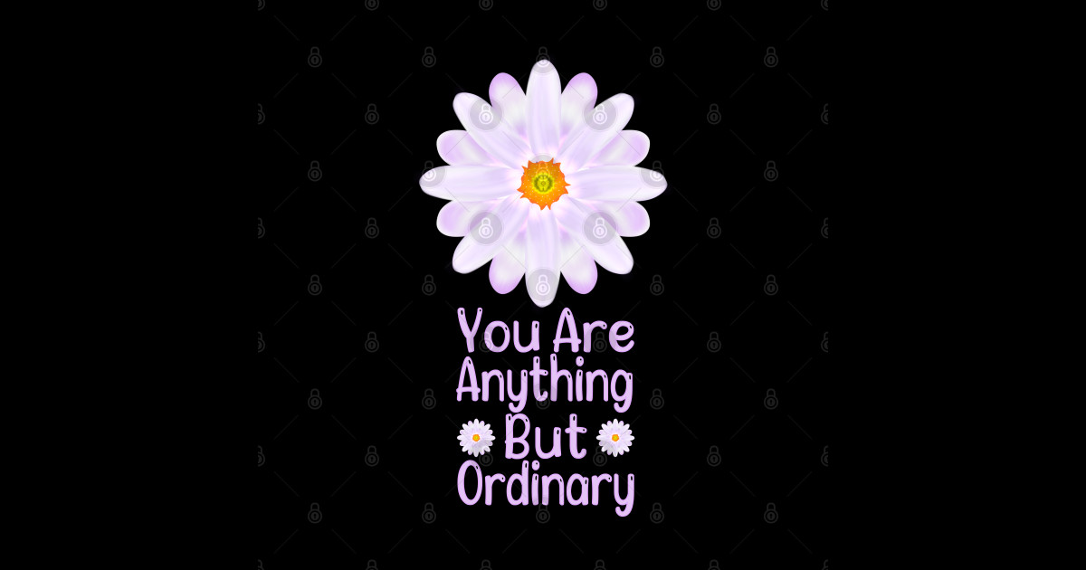 You Are Anything But Ordinary - You Are Anything But Ordinary - Sticker ...