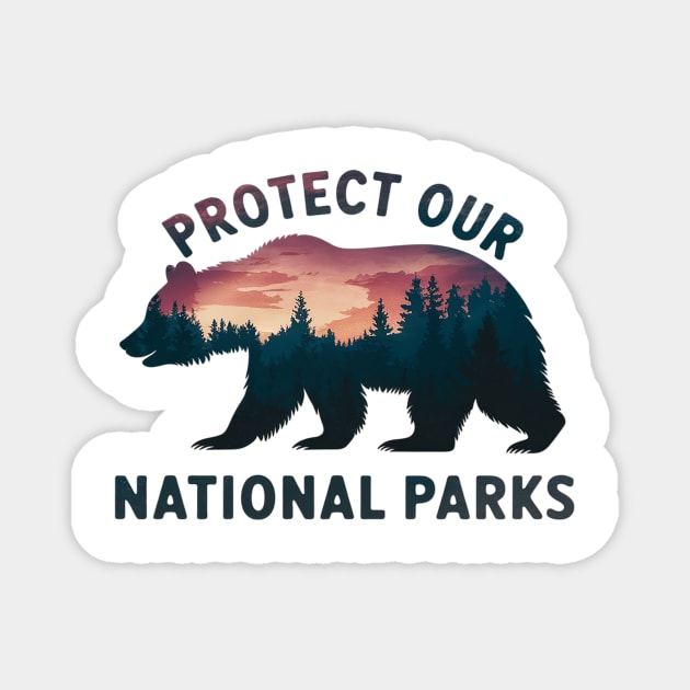 Protect Our National Parks Smokey Resist Bear Forest Outdoor - Protect ...