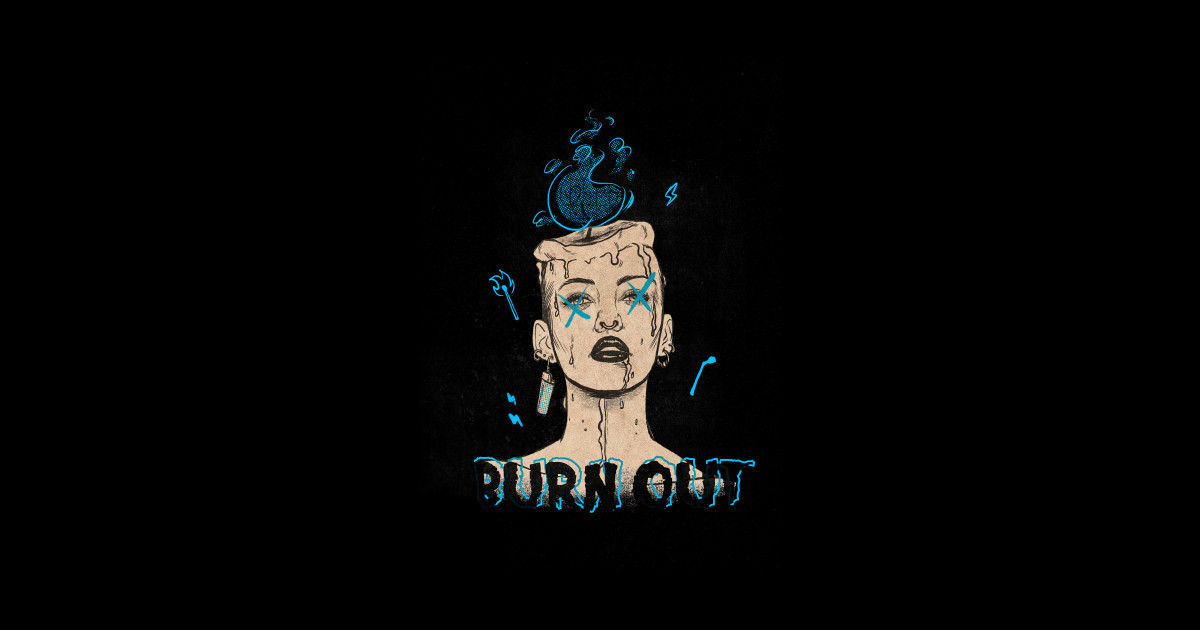 Burn out - Burn Out - Sticker | TeePublic