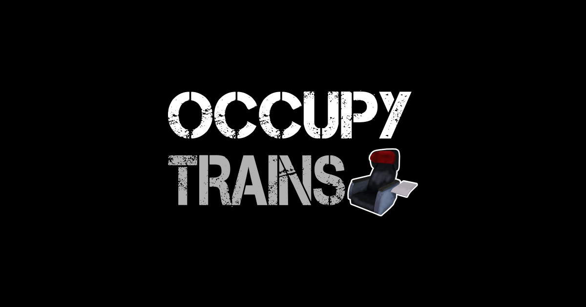 Occupy Trains - Occupy Trains - Sticker | TeePublic
