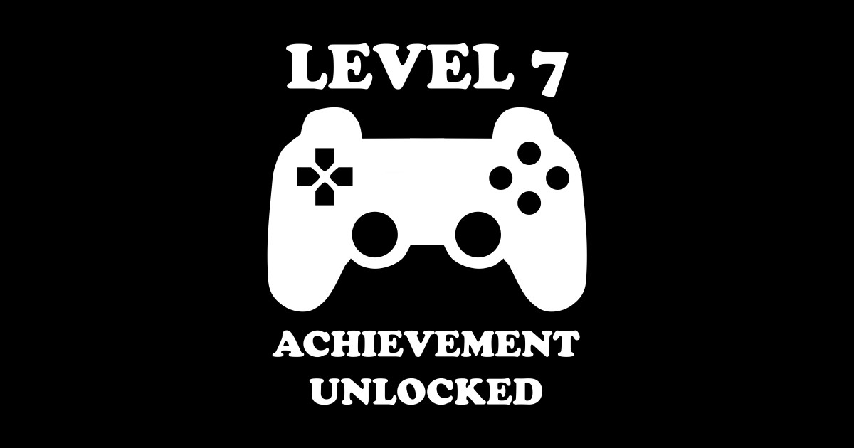 Level 7 Achievement Unlocked Gamer Next Level 7 years old birthday ...