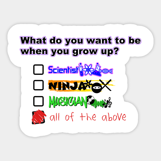 When I grow up... - Grow Up - Sticker | TeePublic