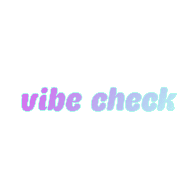vibe check - Vibe Check - T-Shirt | TeePublic