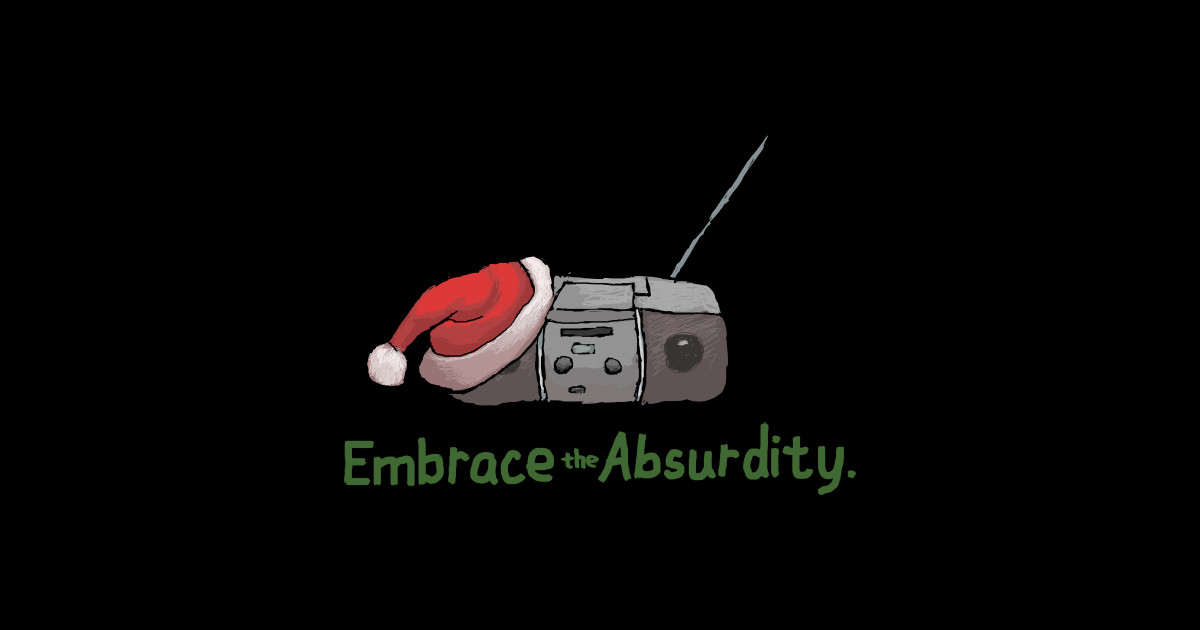 Embrace the Absurdity. - Festivus - Sticker | TeePublic