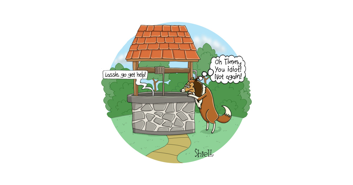 Lassie with Timmy Down the Well ... again! - Lassie - T-Shirt | TeePublic