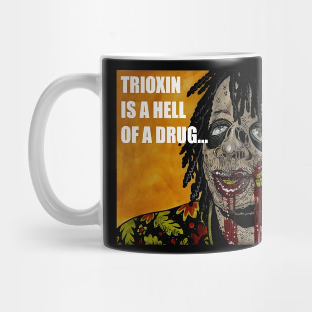 Trioxin is a Hell of a Drug... - Return Of The Living Dead - Mug ...