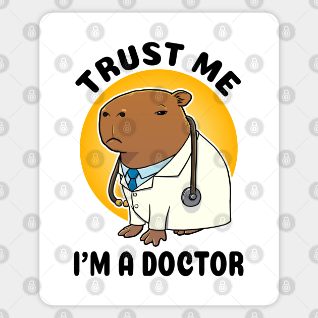 Trust me I'm a doctor Capybara Doctor - Trust Me Im A Doctor - Sticker ...