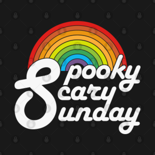 Spooky Scary Sunday Rainbow - Spooky Scary Sunday Rainbow - T-Shirt ...
