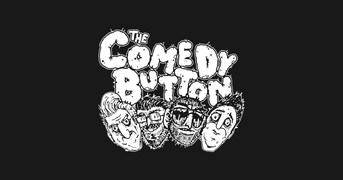 Your Gross Friends, The Comedy Button - The Comedy Button - T-Shirt ...