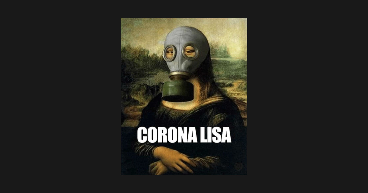 Corona Lisa - Coronavirus - T-Shirt | TeePublic