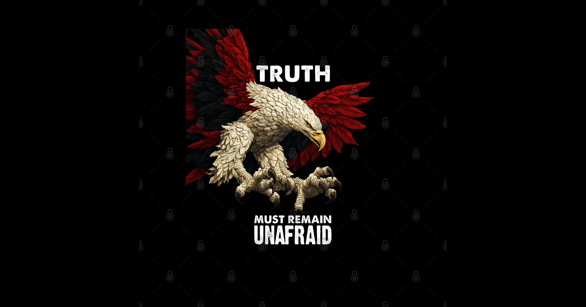 Facts Are Friendly: TRUTH MUST REMAIN UNAFRAID - American Eagle ...