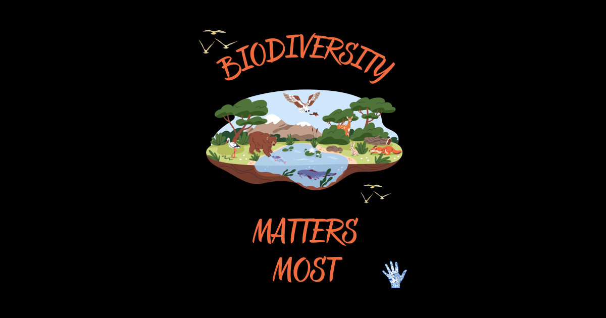 Biodiversity matters most - Biodiversity - Sticker | TeePublic