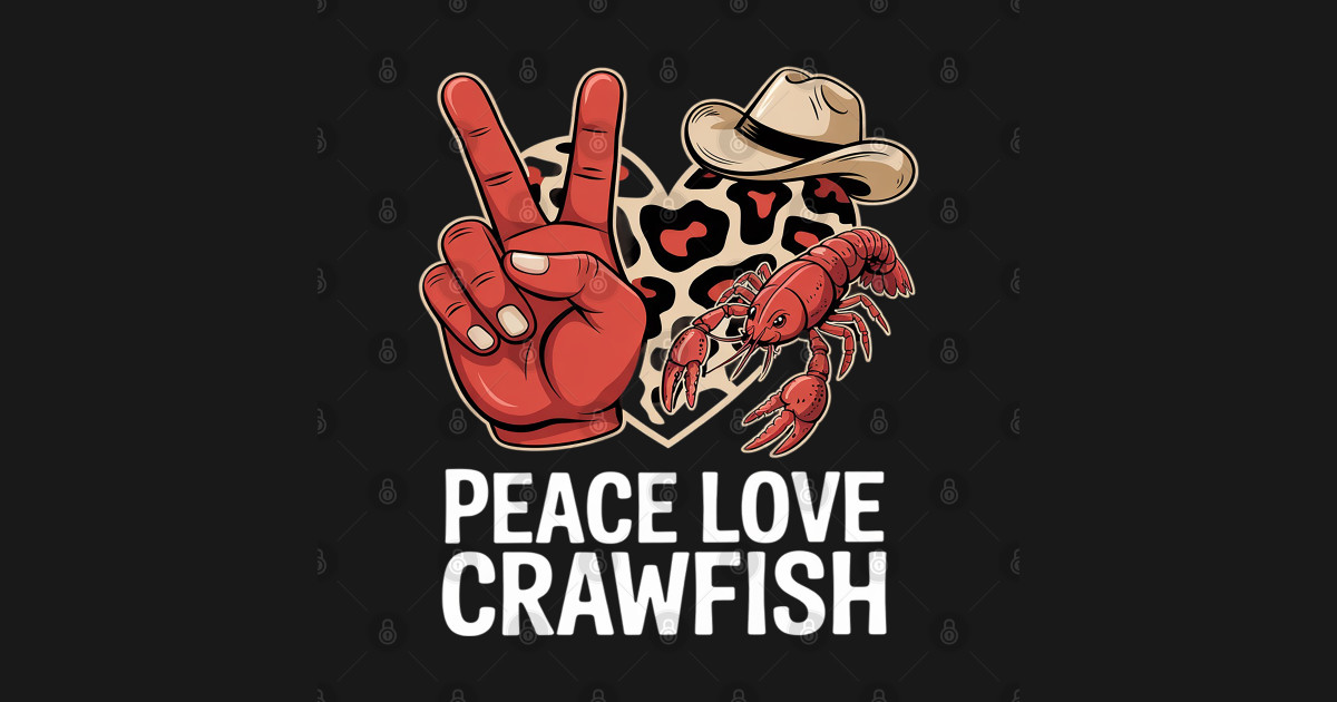 Peace Love Crawfish Leopard Crawfish Boil Cajun Lobster - Peace Love ...