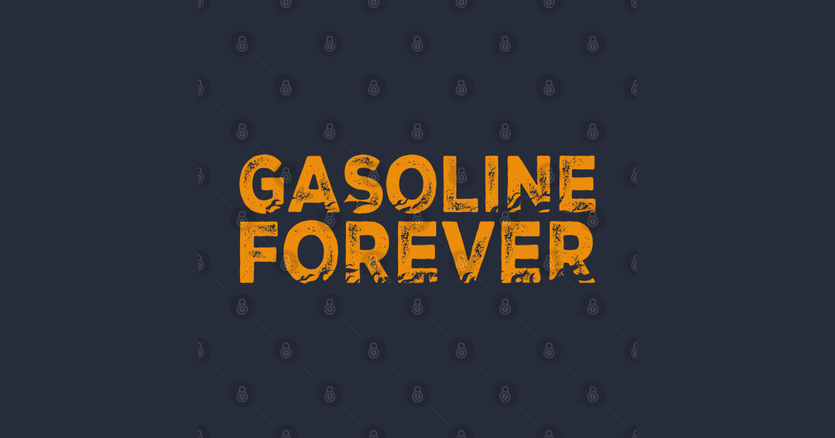 Gasoline Forever Text Fire - Gasoline Forever - T-Shirt | TeePublic