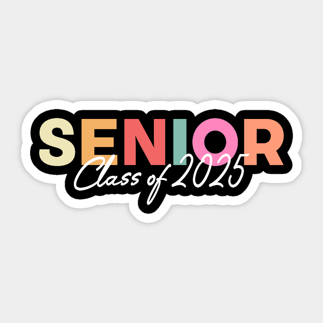 Senior Class Of 2025 Retro - Senior Class Of 2025 - Sticker | TeePublic