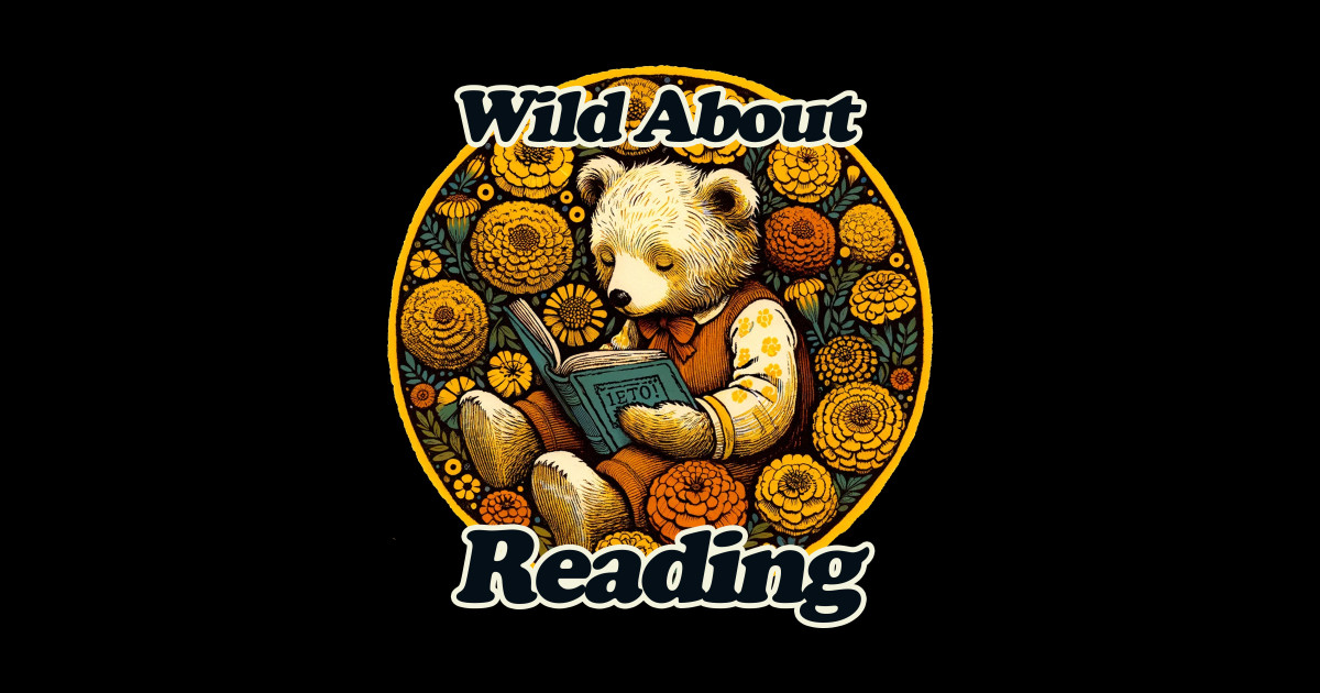 Wild about Reading - Wild About Reading - Sticker | TeePublic