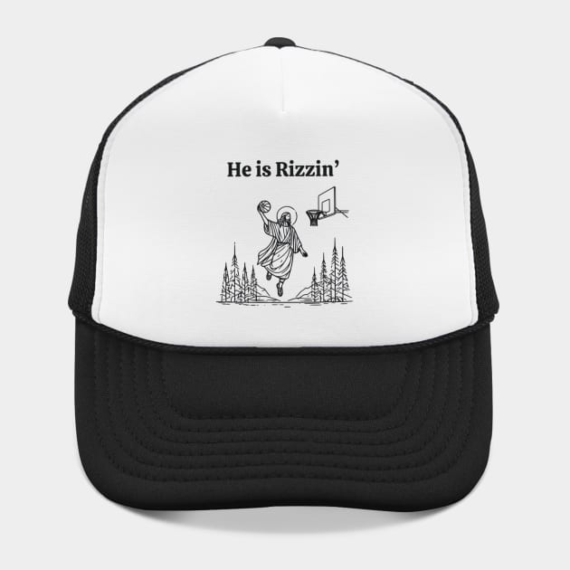 He Is Rizzin Funny Jesus Meme He Is Rizzen - He Is Rizzin - Hat | TeePublic