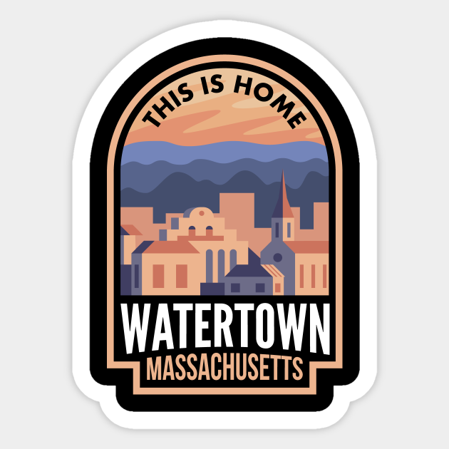 Downtown Watertown Massachusetts This is Home - Watertown Ma - Sticker ...