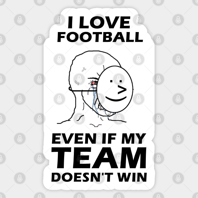 Real Football Fan - Football - Sticker | TeePublic