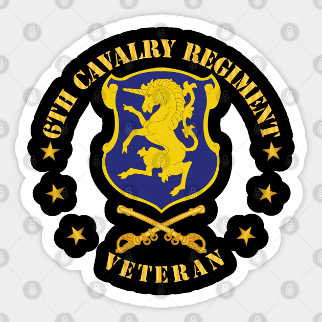 6th Cavalry Regiment Veteran w Cav Branch - Fort Hood - Sticker | TeePublic