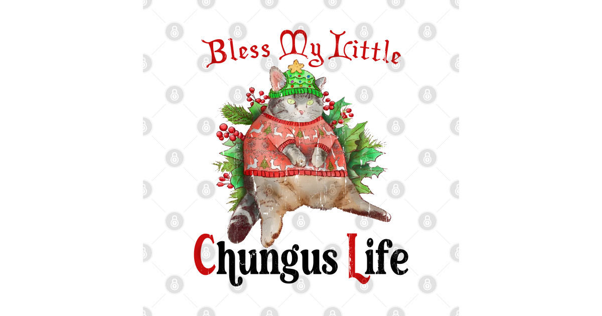 Blessed My Little Chungus Life - Blessed My Little Chungus Life - T ...