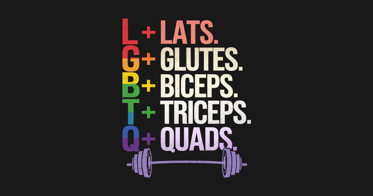 LGBTQ Lats Glutes Biceps Triceps Quads Weightlifting Rainbow - Lgbtq ...