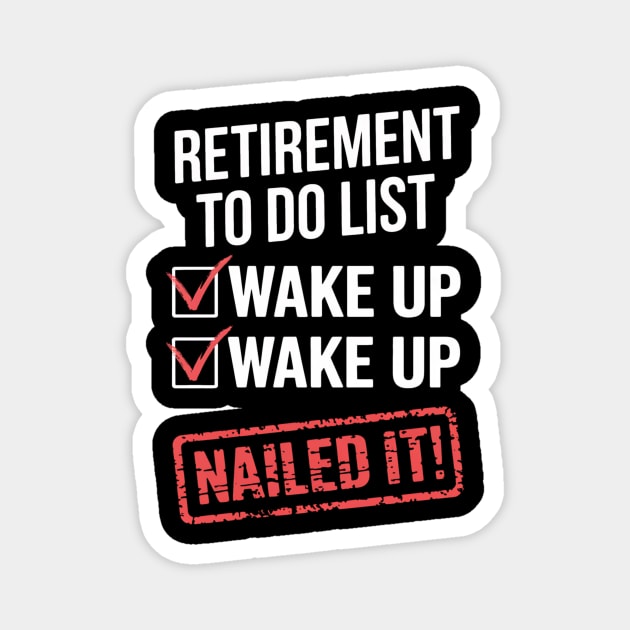 Retirement To do List Wake Up Nailed It! - Retirement To Do List Wake ...