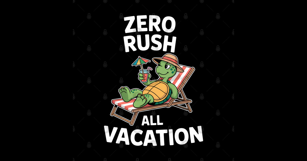 Cute Turtle Funny Summer Zero Rush, All Vacation - Cute Turtle Funny ...